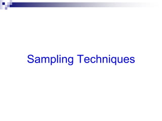Lecture Sampling Techniques for researchers.ppt