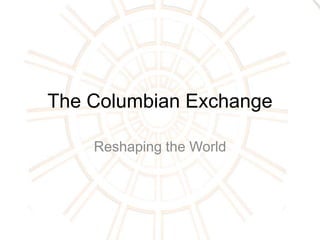 Columbian Exchange Chart
