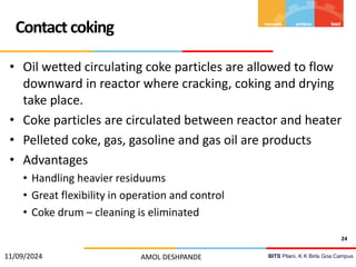 Lecture Slides - Thermal cracking, visbreaking and delayed coking, flexi coking | PPT