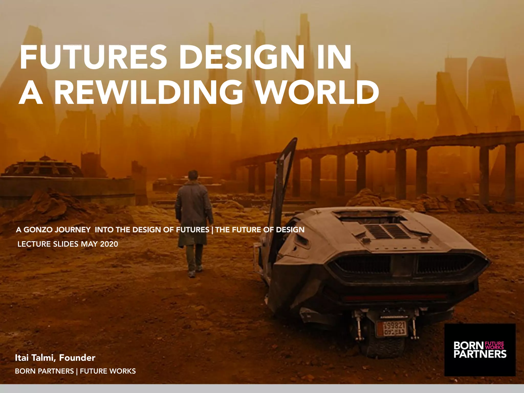 Futures thinking & design in a Re-wilding world. A Gonzo style ...