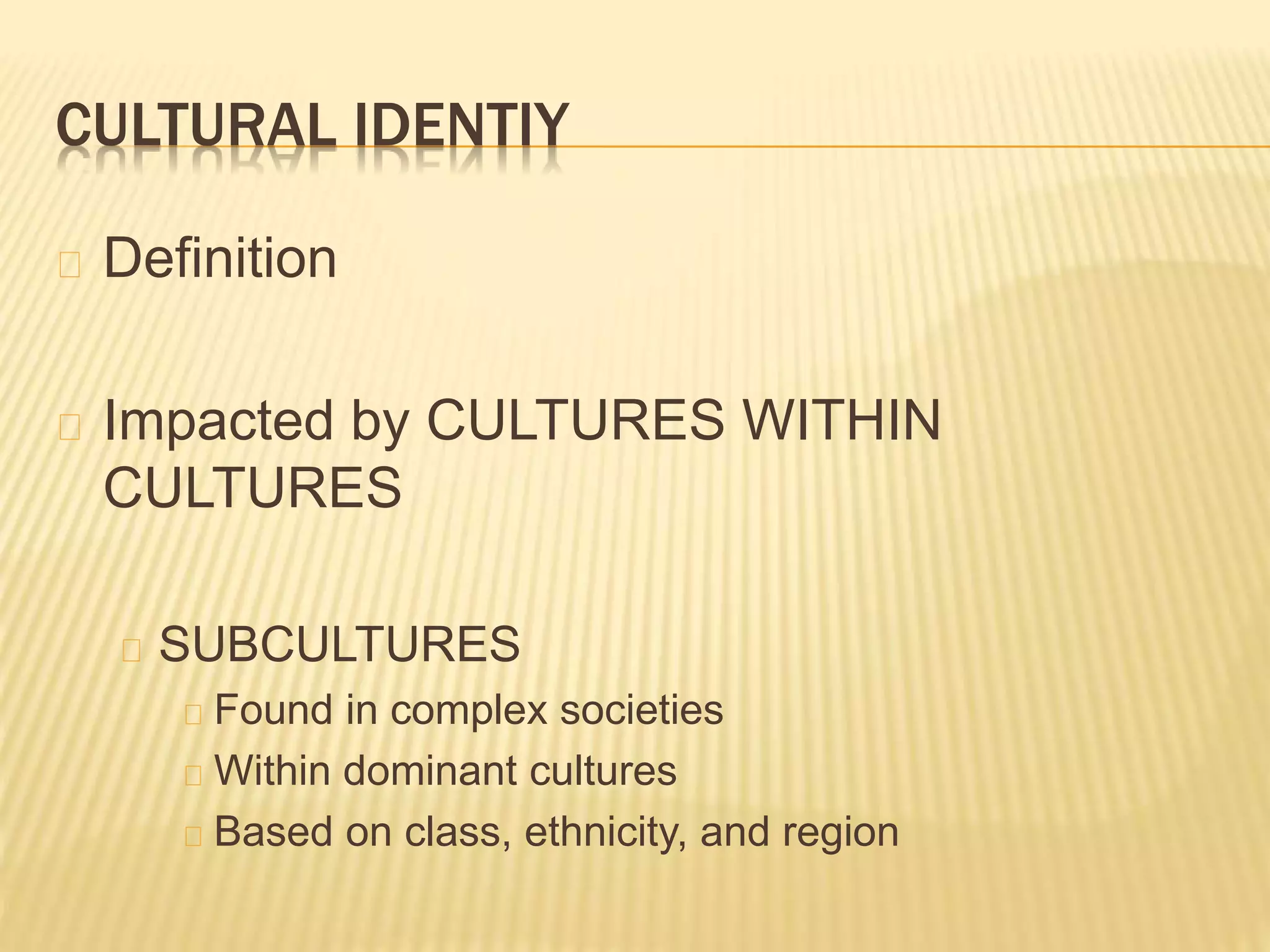 Lecture Two: Culture as a regulator of identity | PPTX