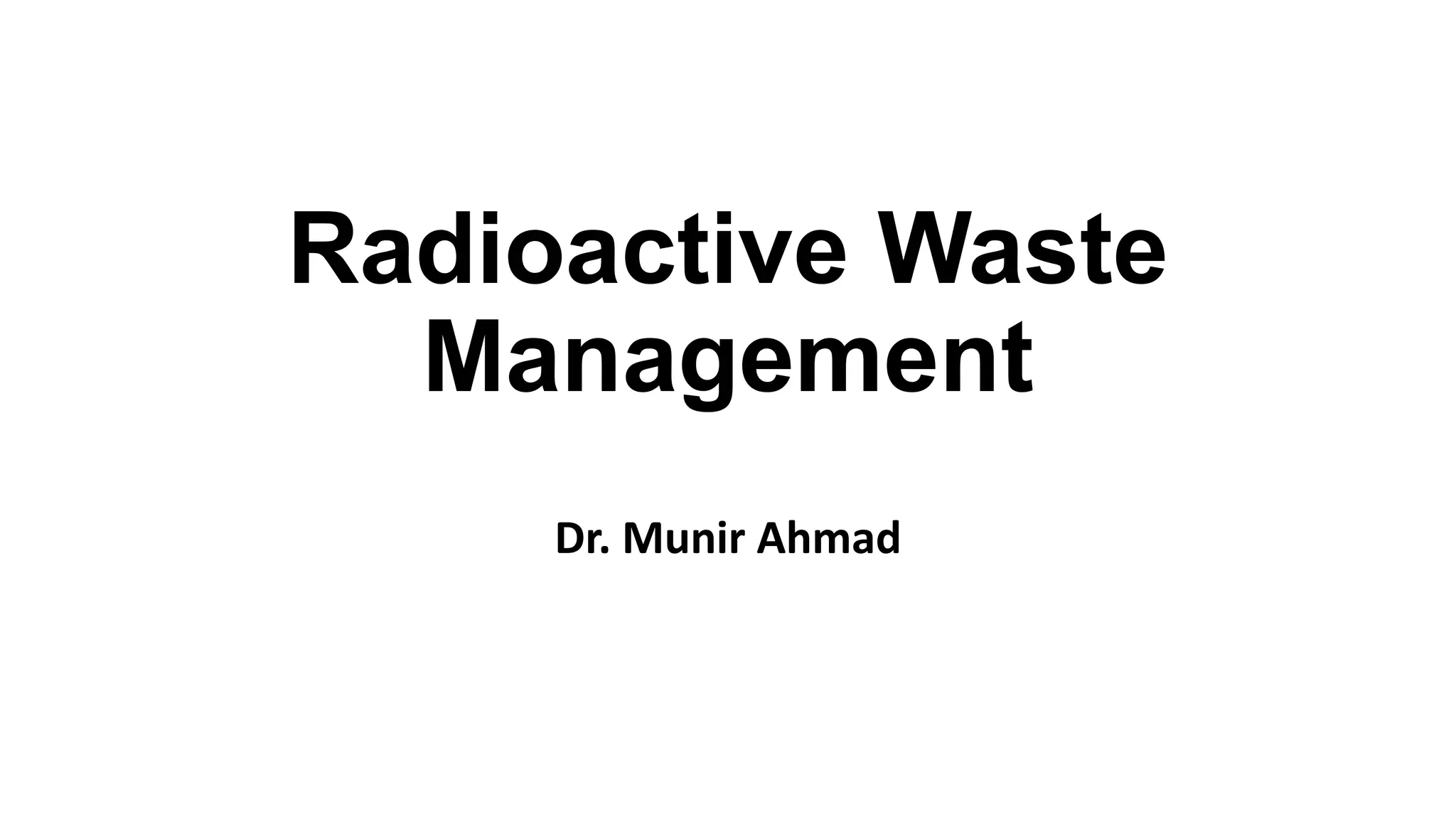 Radioactive Waste Management | PPTX
