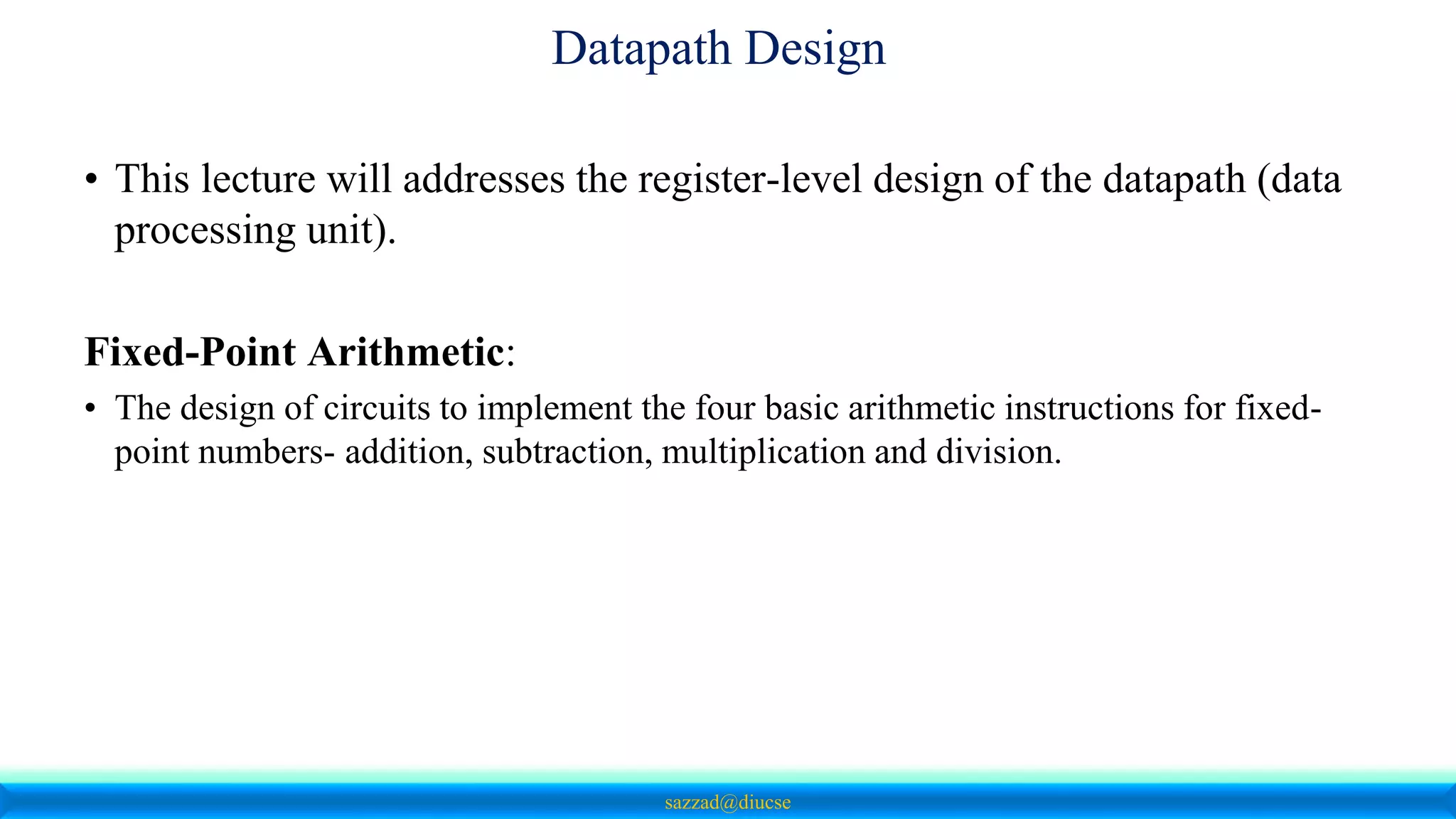 Lecutre-6 Datapath Design.ppt | Programming Languages | Computing