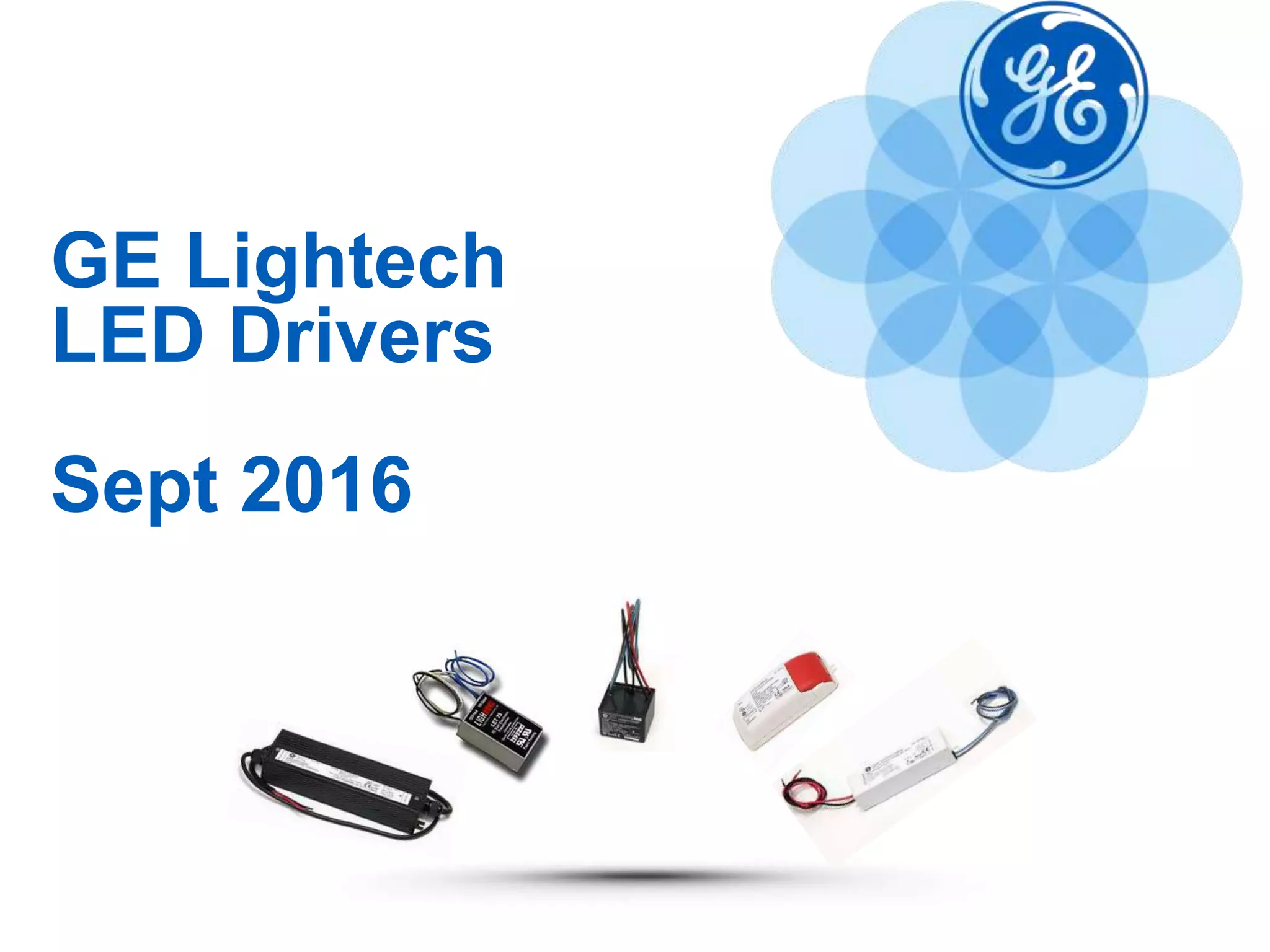 GE LED Drivers - Product presentation | PPTX