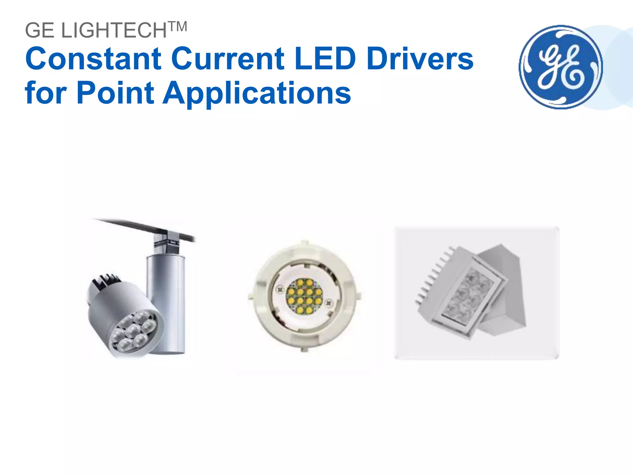 GE LED Drivers - Product presentation | PPTX