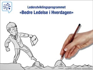 Lederutviklingsprogrammet bedre ledelse i hverdagen | PPT