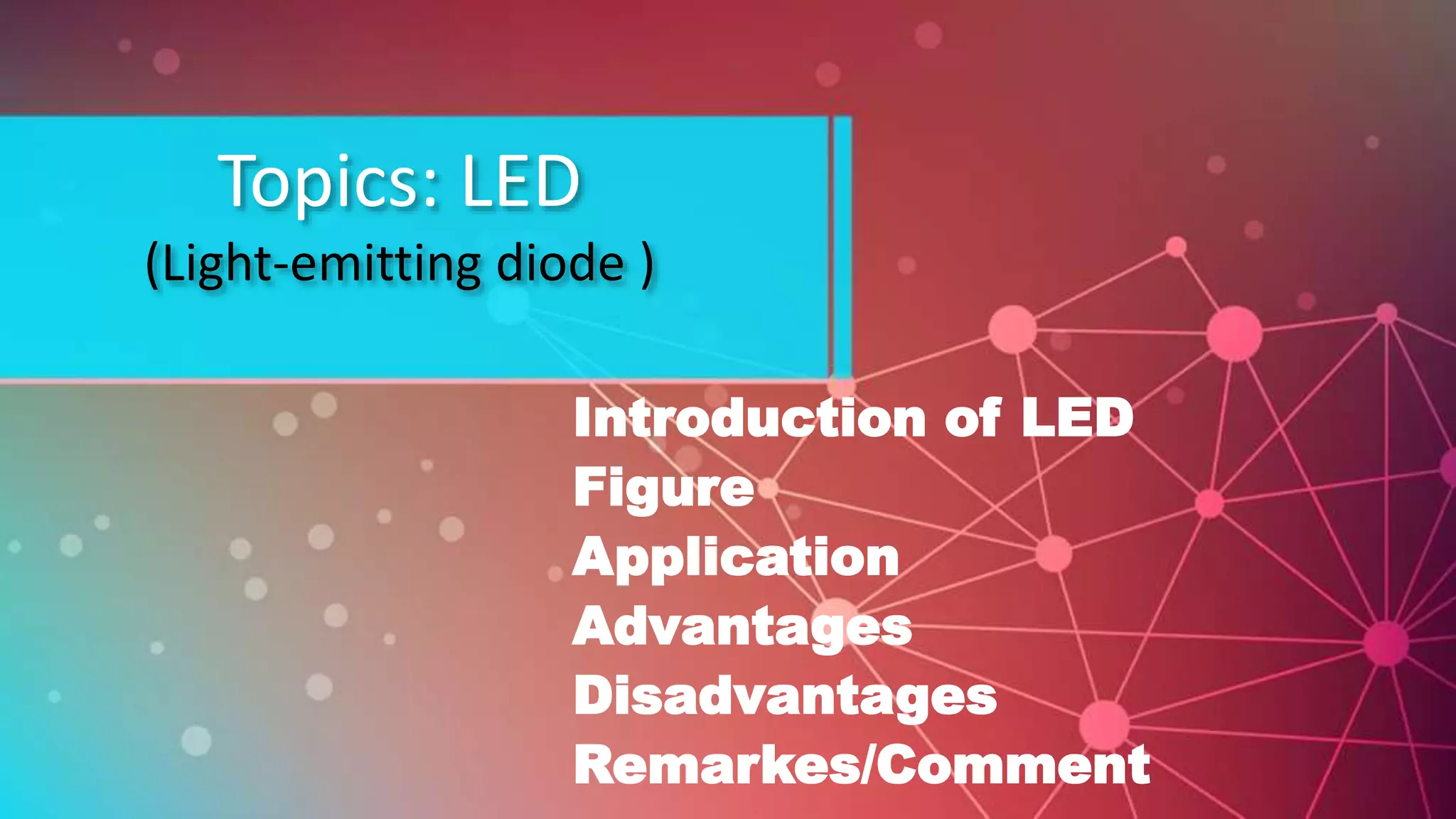 Led (light emitting diode ) | PPTX