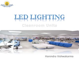 Led lighting for cleanroom units | PPTX