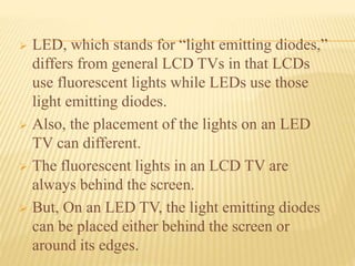 Led tv electronics | PPTX