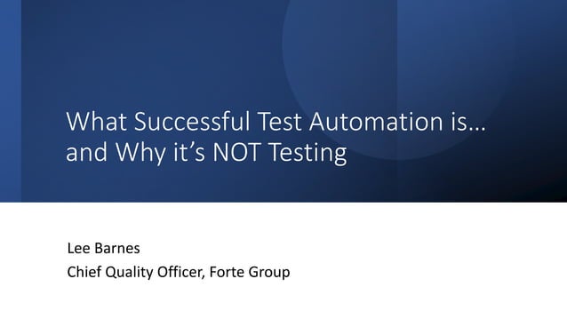Lee Barnes What Successful Test Automation Is Pdf