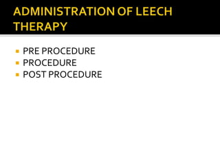 LEECH THERAPY | PPTX