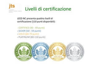 Leed: sistema di certificazionne | PPT