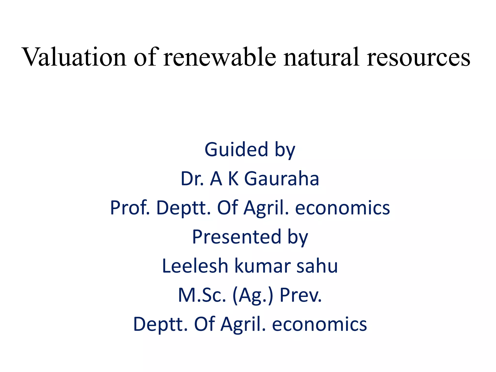 VALUATION OF RENEWABLE NATURAL RESOURES | PPTX