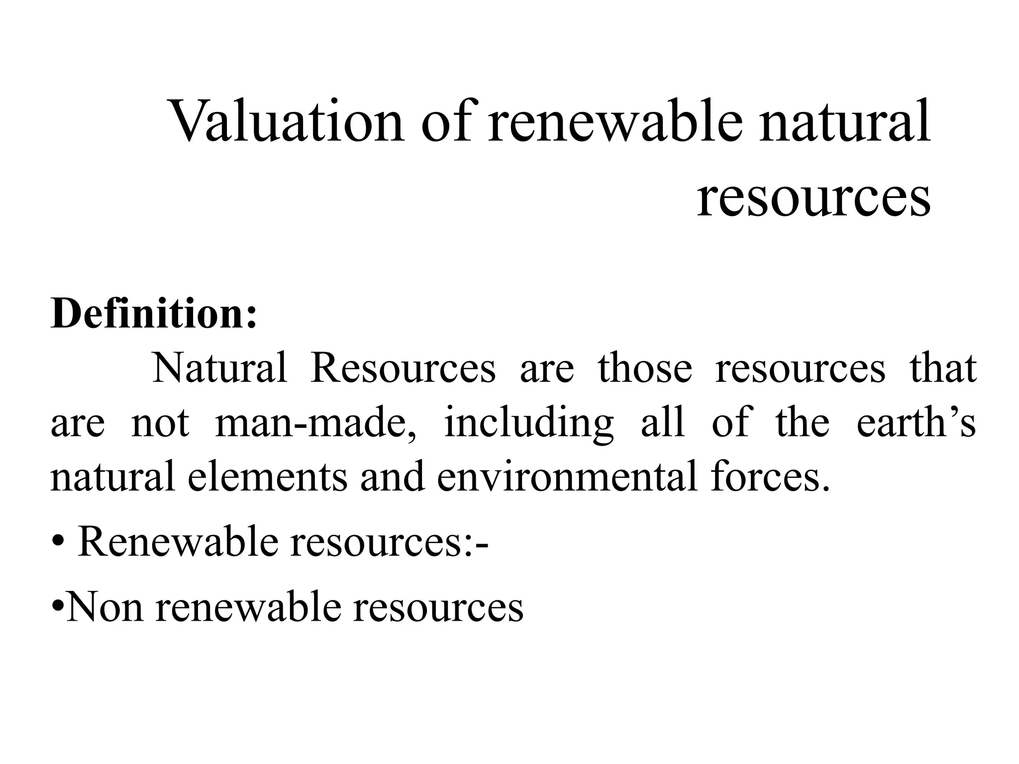 VALUATION OF RENEWABLE NATURAL RESOURES | PPTX