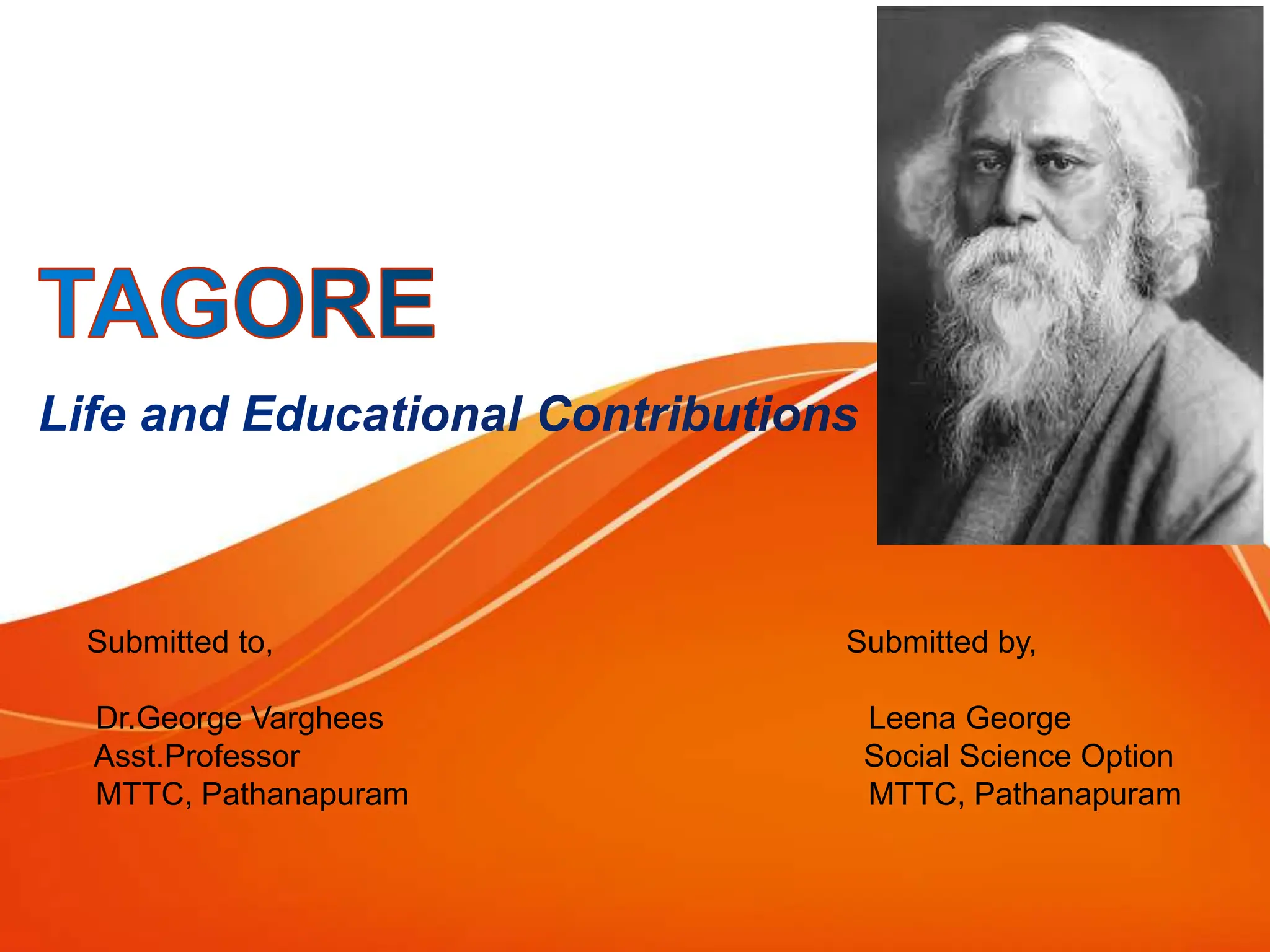 Tagore-Life and educational implicaions.pptx