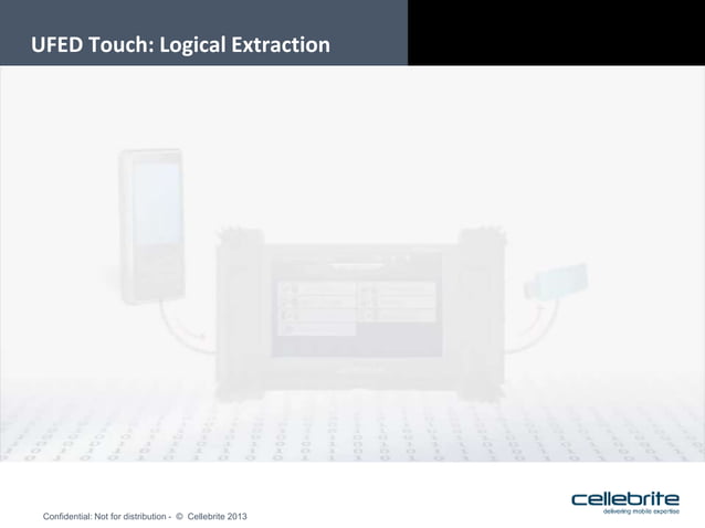 Extracting and Decoding Smartphone and Tablet Evidence with the UFED Series: An In-Depth Demo ...