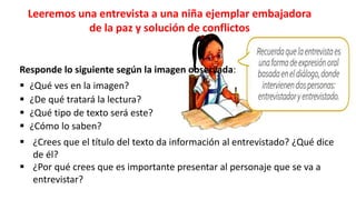 Leeremos una entrevista a una niña ejemplar embajadora de la paz y ...