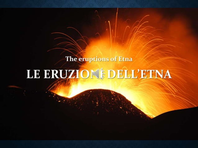 The eruption of Etna. | PPTX | Geography | Science