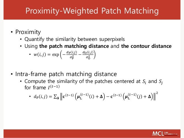 Temporal Superpixels Based on Proximity-Weighted Patch Matching