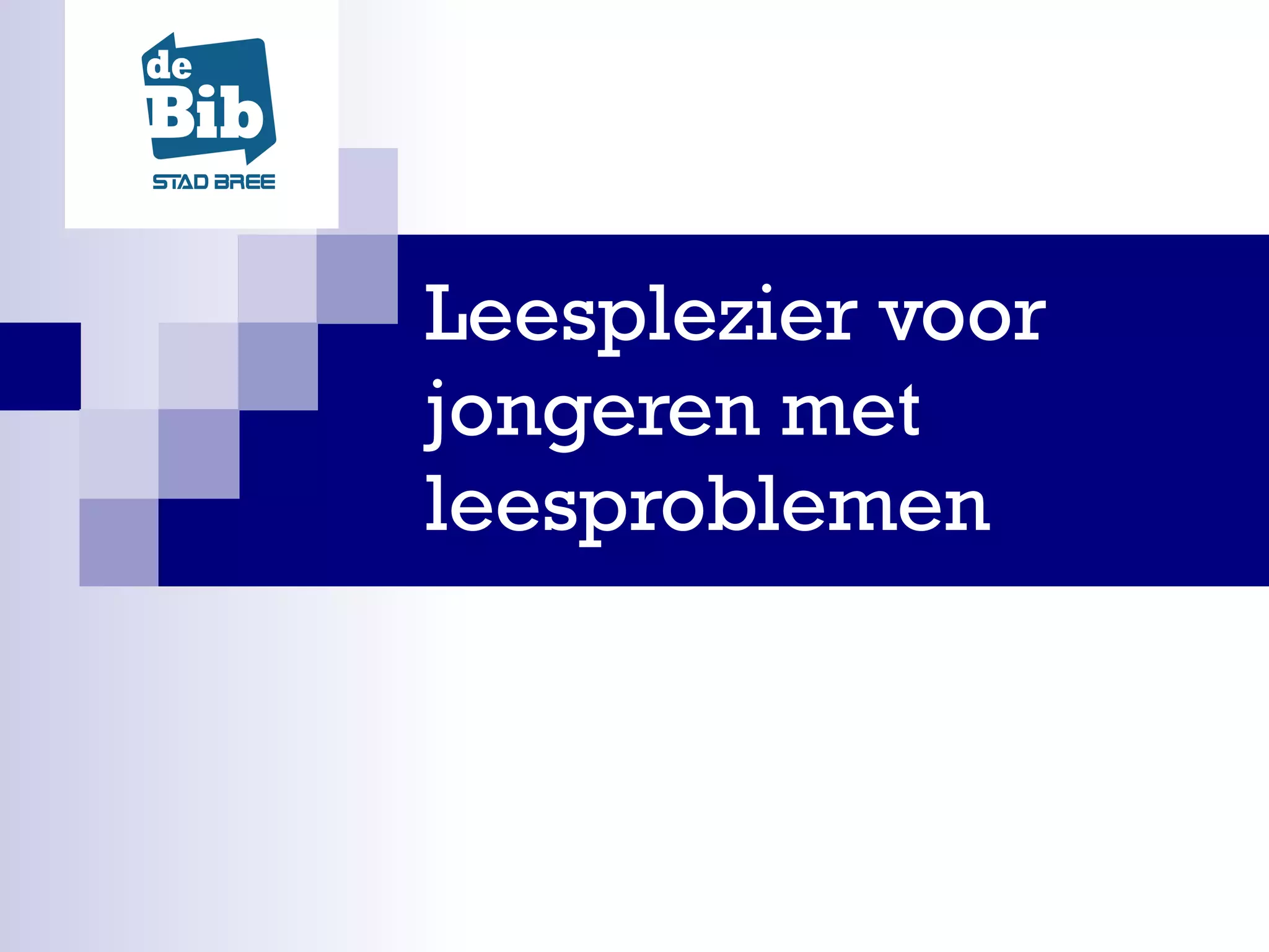 Leesplezier voor jongeren met leesproblemen | PPT