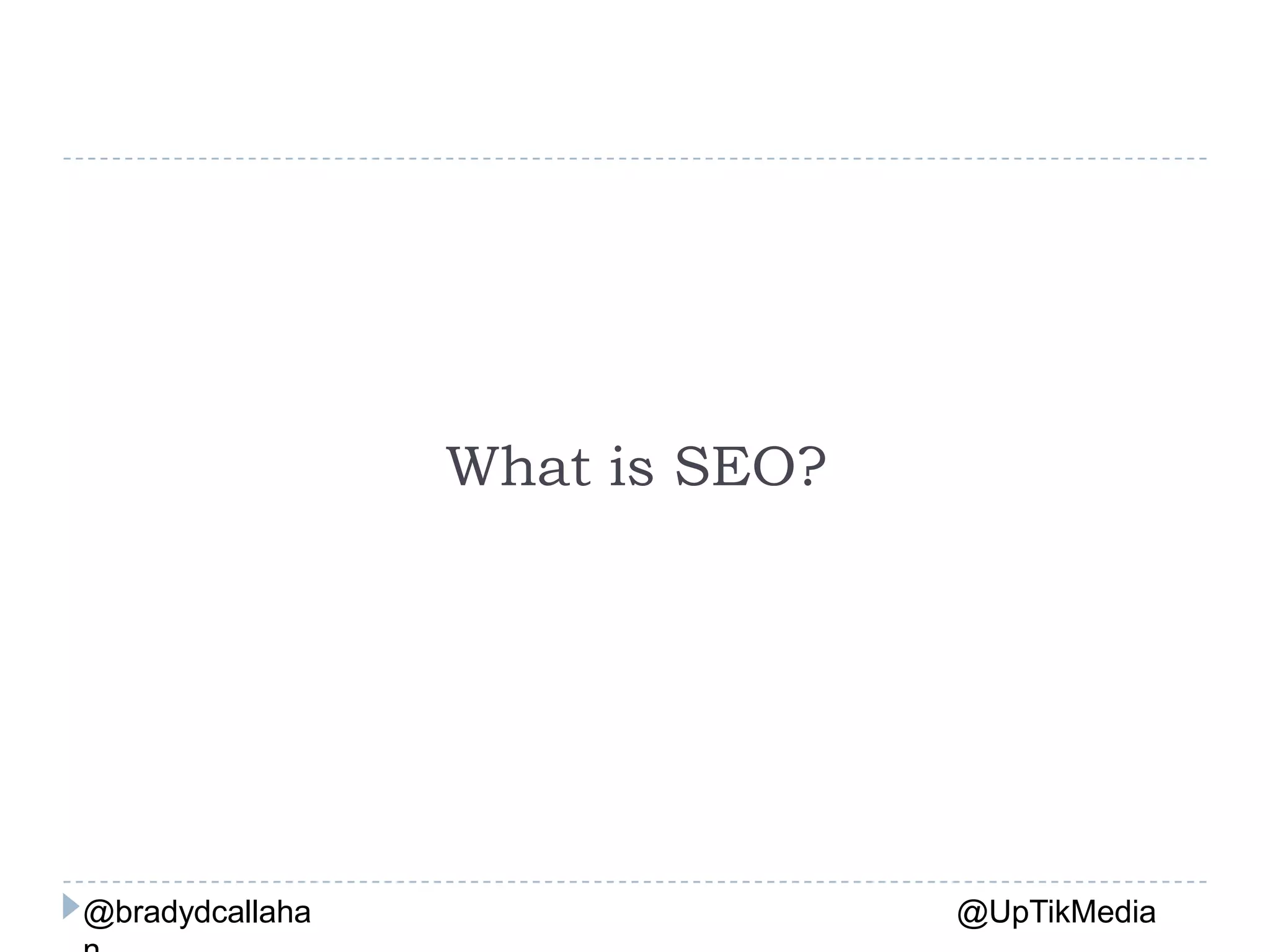 SEO 101: An Intro to Search Engine Optimization | PPT