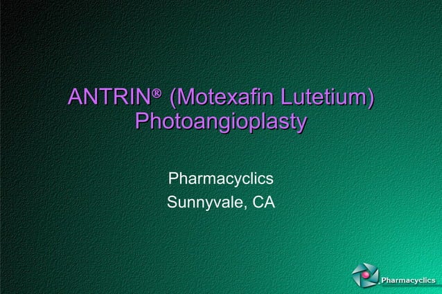 Antrin (motexafin lutetium) photoangioplasty | PPT