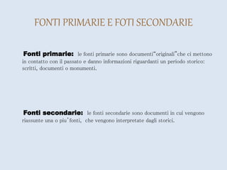 Le fonti storiche | PPTX | Art and Photography | Books and Literature