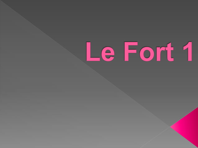 Le fort 1 | PPTX