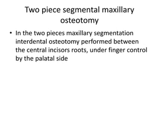Le fort i maxillary osteotomy | PPTX