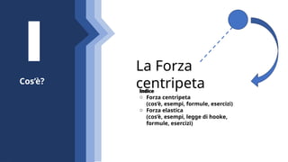 L'importanza della forza elastica e centripeta in fisica | PPTX