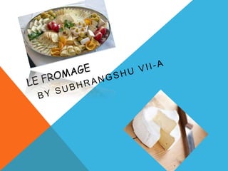 Le fromage | PPTX