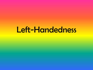 Left Handedness | PPT