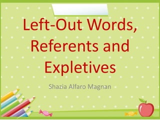 Left - Out Words, Referents and Expletives.pdf