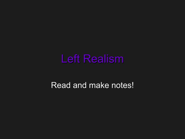 Left realism notes | PPT