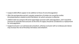Left atrial appendage occlusion during cardiac surgery to prevent ...