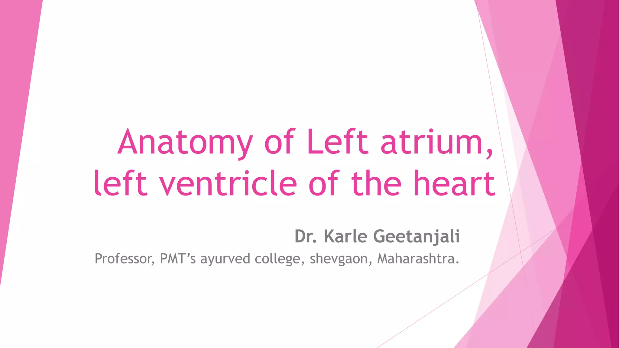 anatomy of Left atrium and left ventricle of the human heart | PPTX