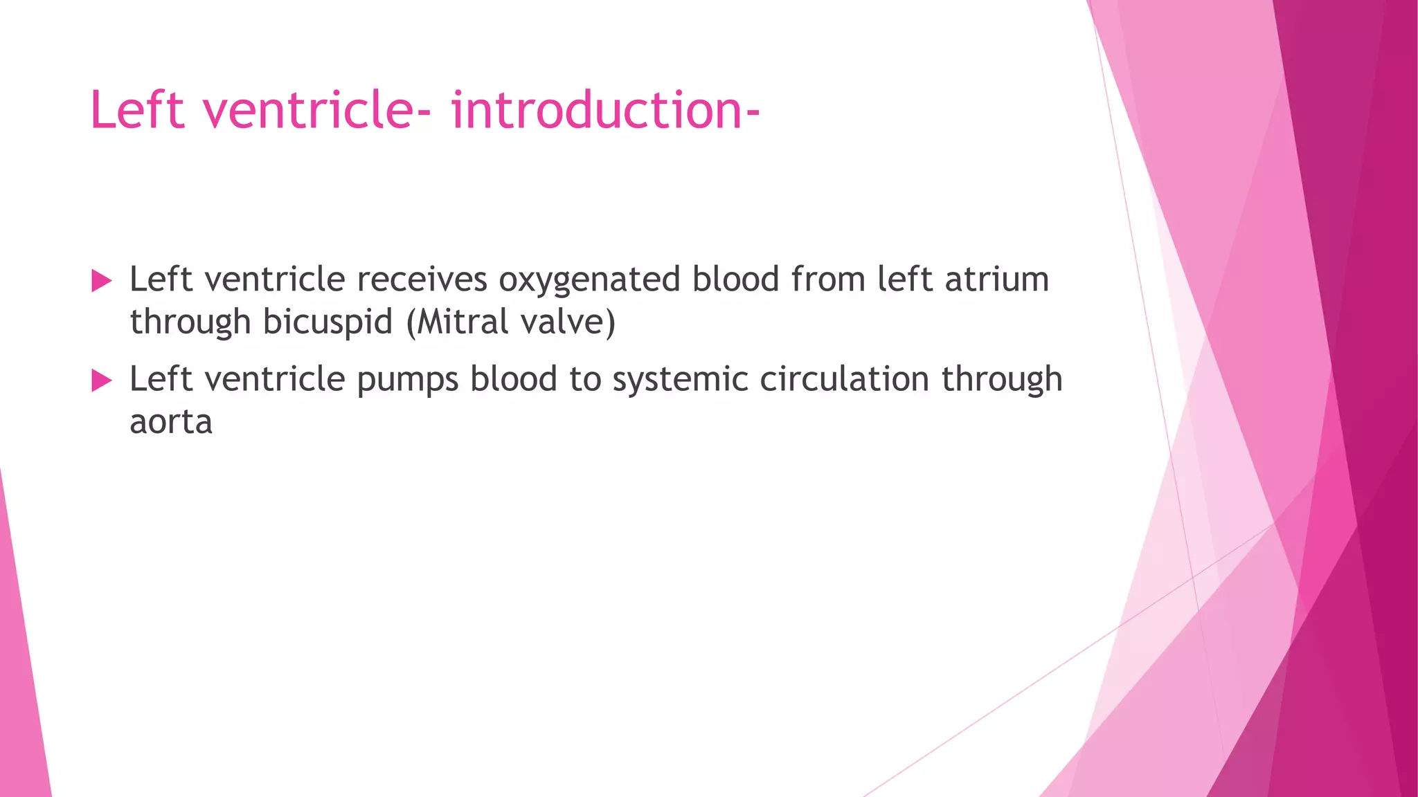 anatomy of Left atrium and left ventricle of the human heart | PPTX