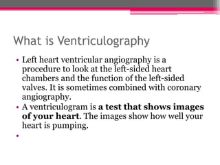 LEFT VENTRICULOGRAPHY.pptx