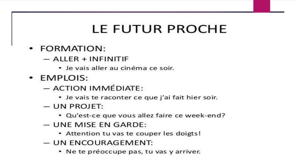 Le futur proche et le passe recent