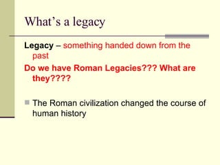 Legacies of Rome | PPT