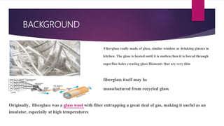 FIBER GLASS | PPTX