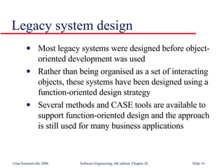 Legacy Systems in Software Engineering SE26 | PPT