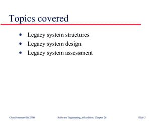Legacy Systems in Software Engineering SE26 | PPT