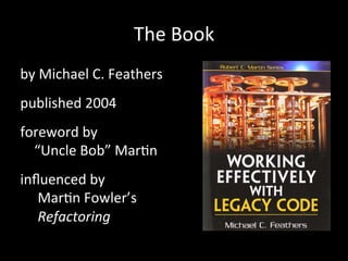 Working Effectively with Legacy Code: Lessons in Practice | PDF