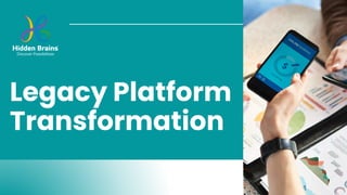 Legacy Platform Transformation | PDF