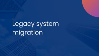Legacy system migration | PDF