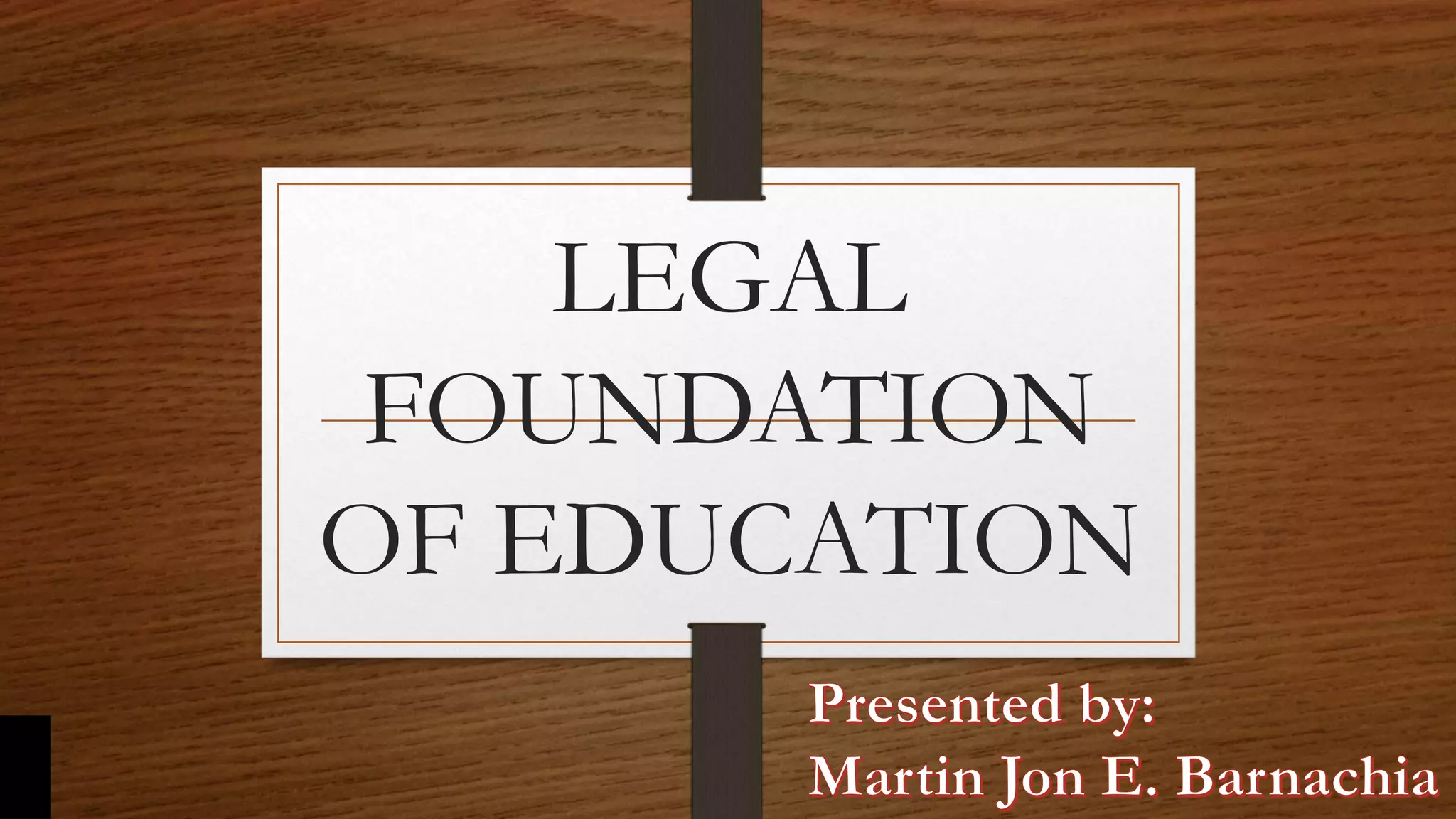 Legal Foundation of Education | PPTX