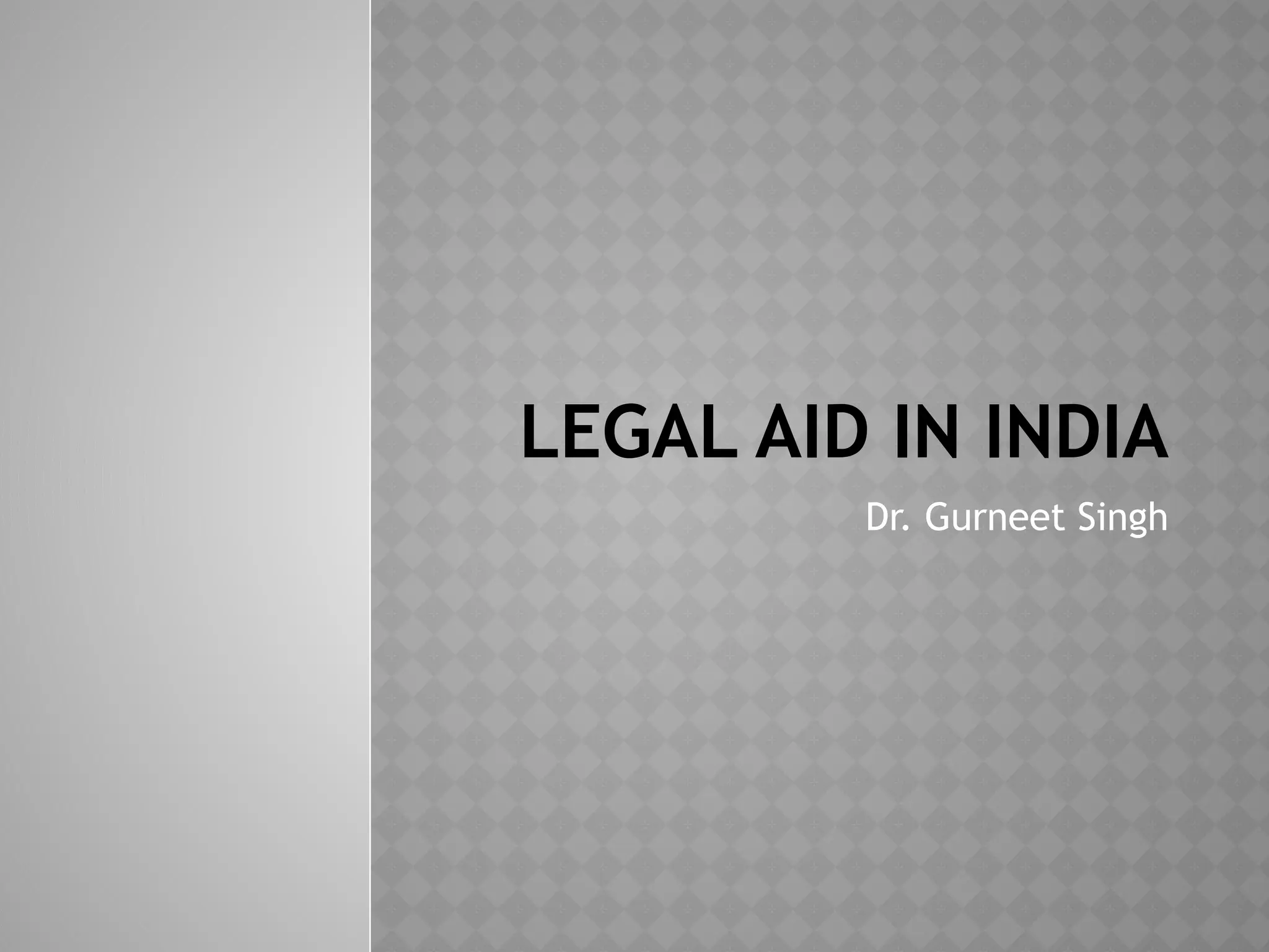 LEGAL AID IN INDIA . ARTICLE 39A OF THE INDIAN CONSTITUTION | PPT