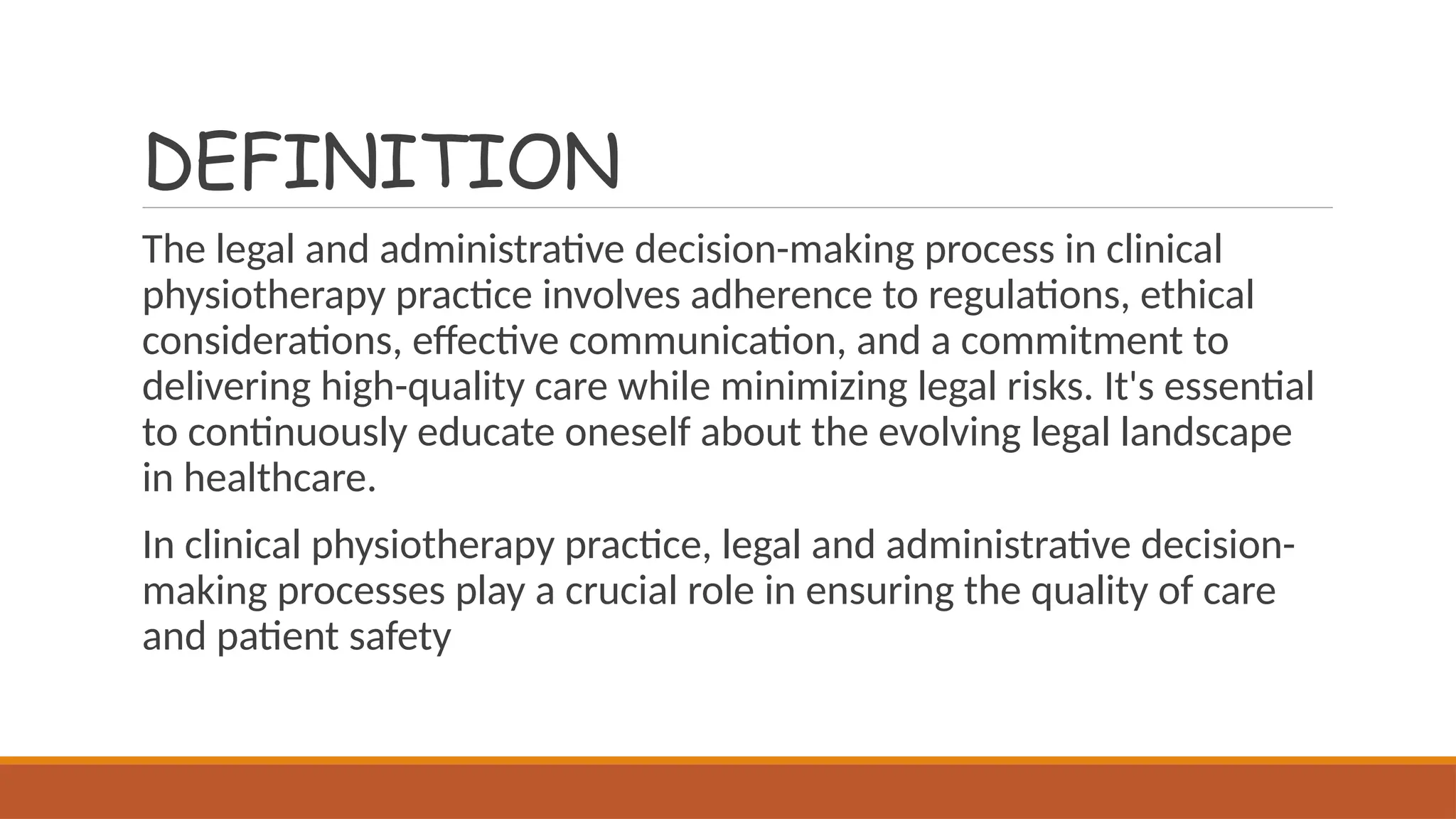 Legal and administrative decision making process in clinical.pptx