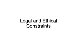 Legal and Ethical Constraints.pptx